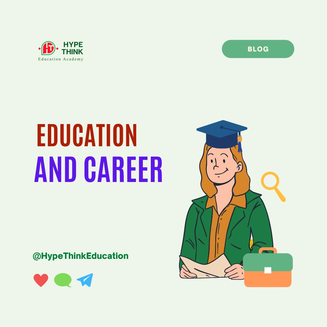 Education and Career - Hype Think Education