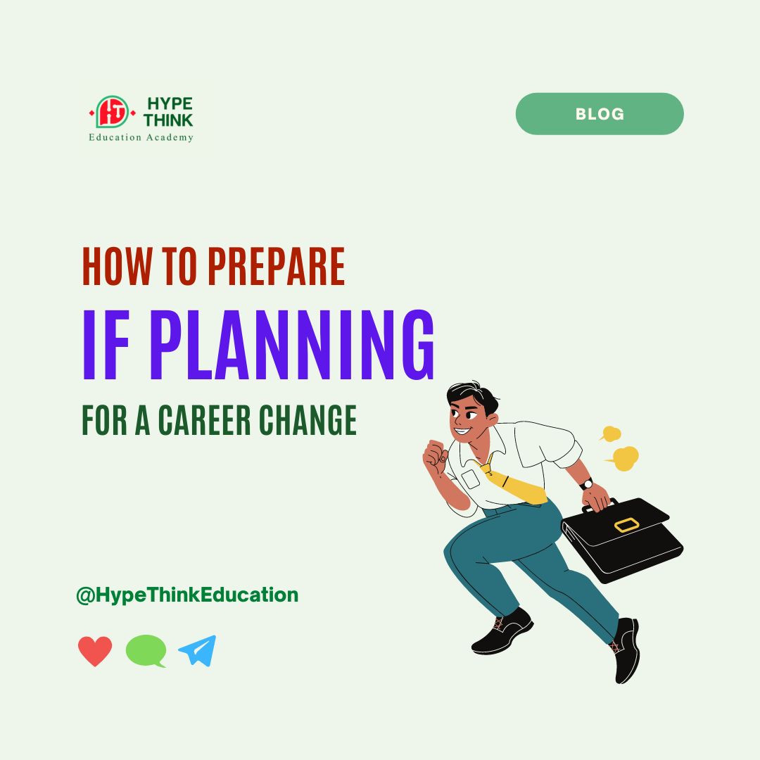 How to prepare the plan for a career change - Hype Think Education