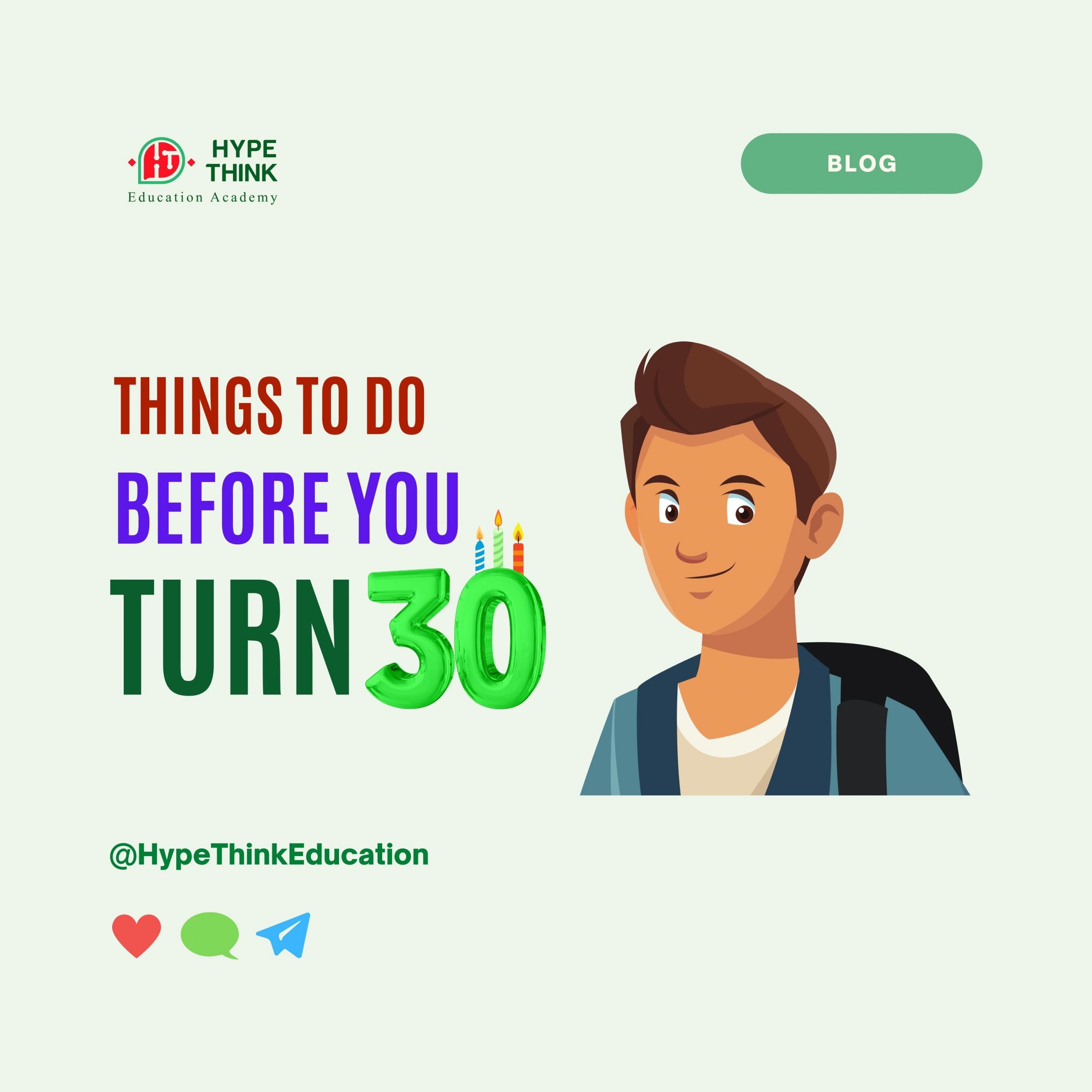 Things to do before you Turn 30 - Hype Think Education