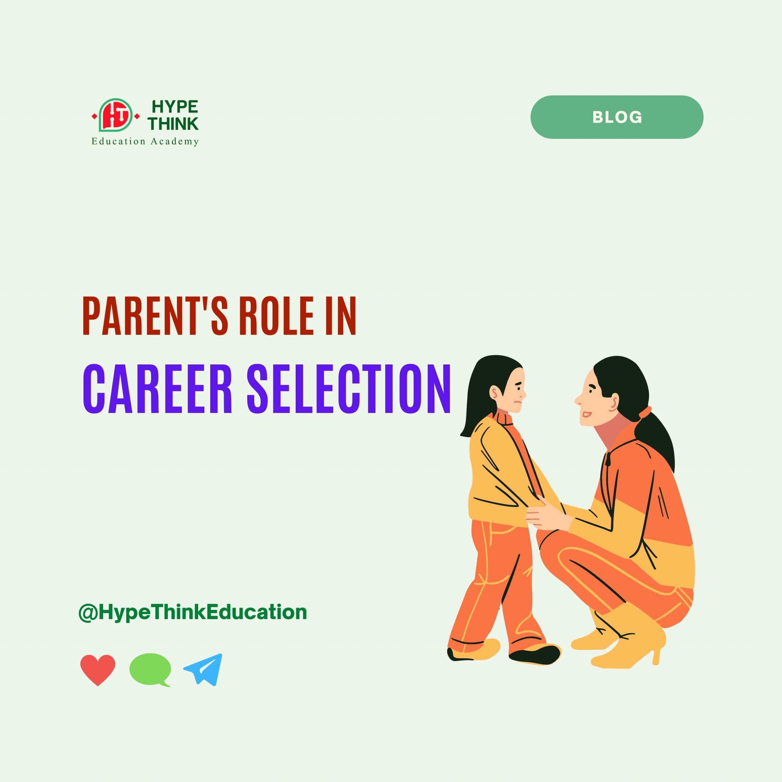 Parent's Role in Career Selection - Hype Think Education