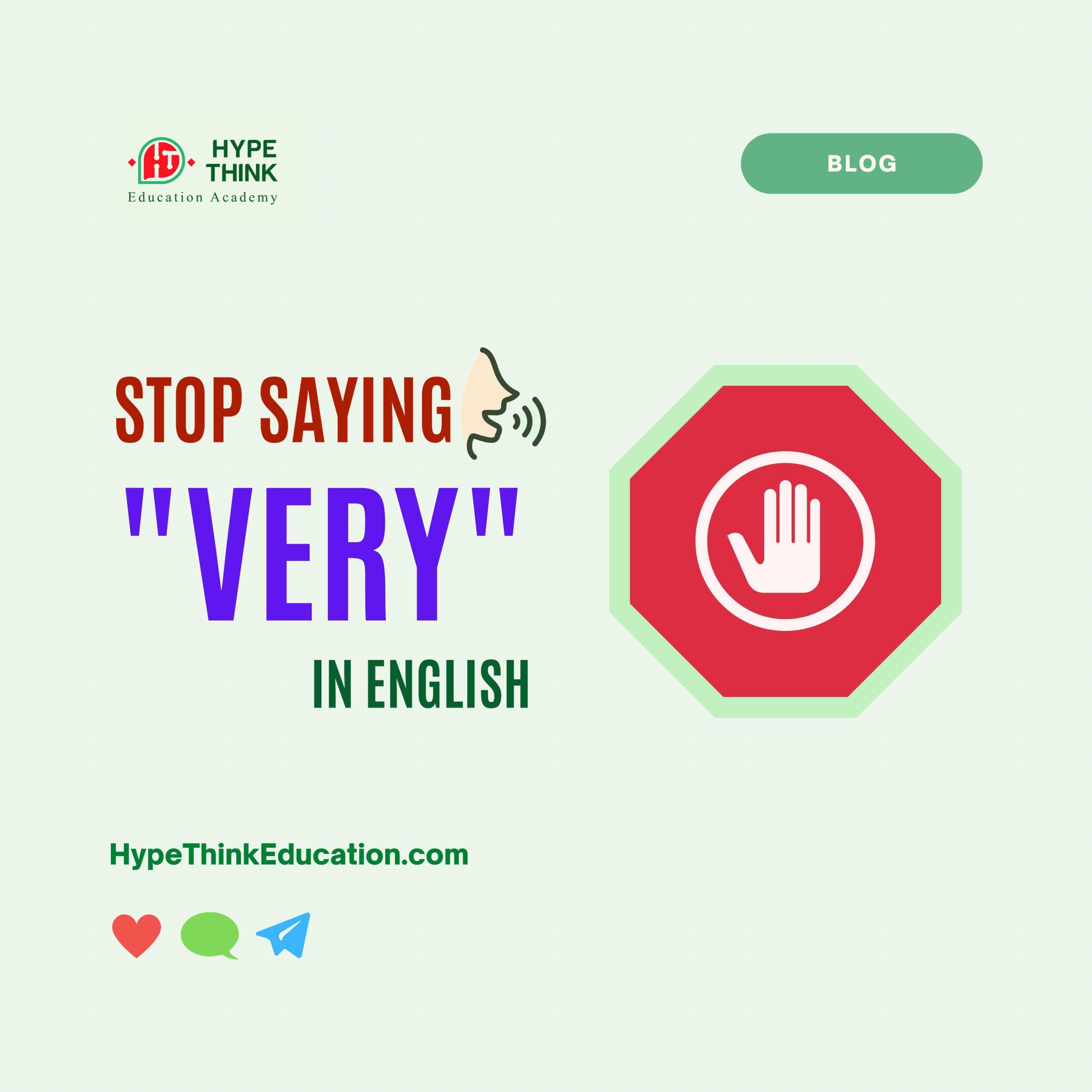 10 Ways to Avoid Using the Word "VERY" in English - Hype Think Education