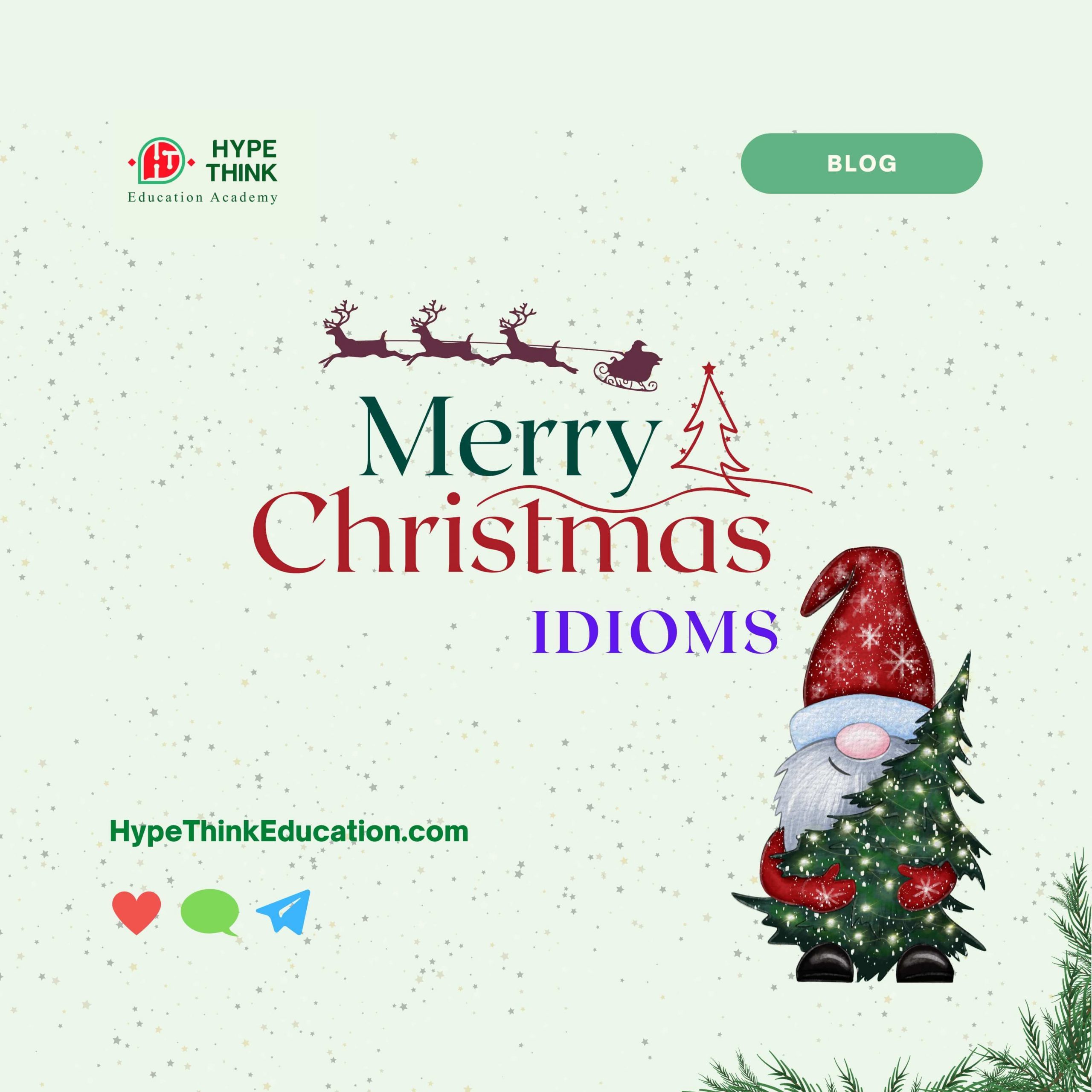 Christmas idioms - Hype Think Education