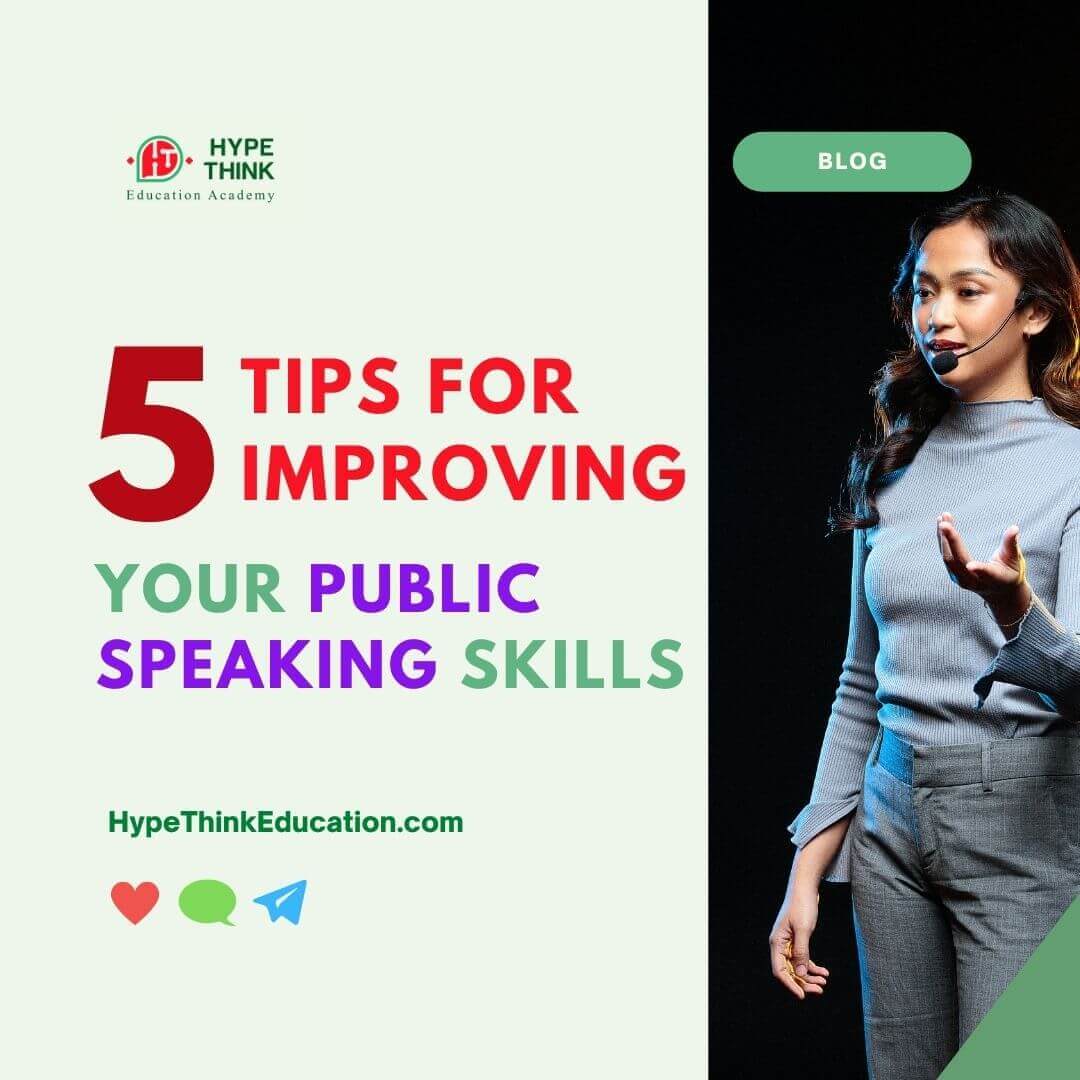 5 Tips for Improving Your Public Speaking Skills - Hype Think Education