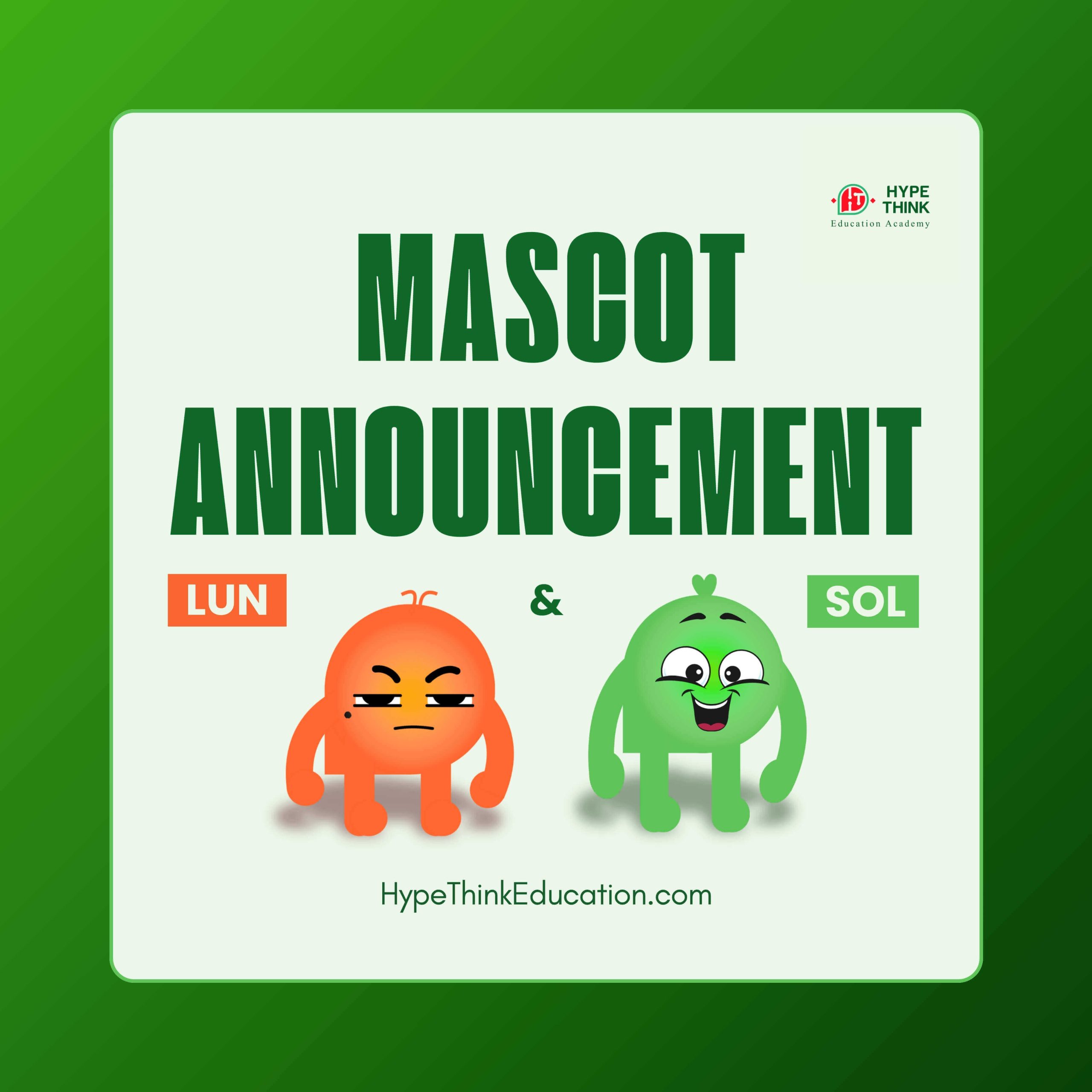 LUN & SOL Mascots Announcement - Hype Think Education